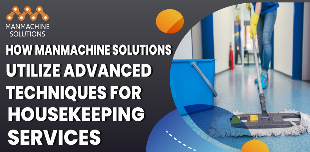 Blog | Manmachinesolutions - Housekeeping Services in Delhi NCR, Noida ...