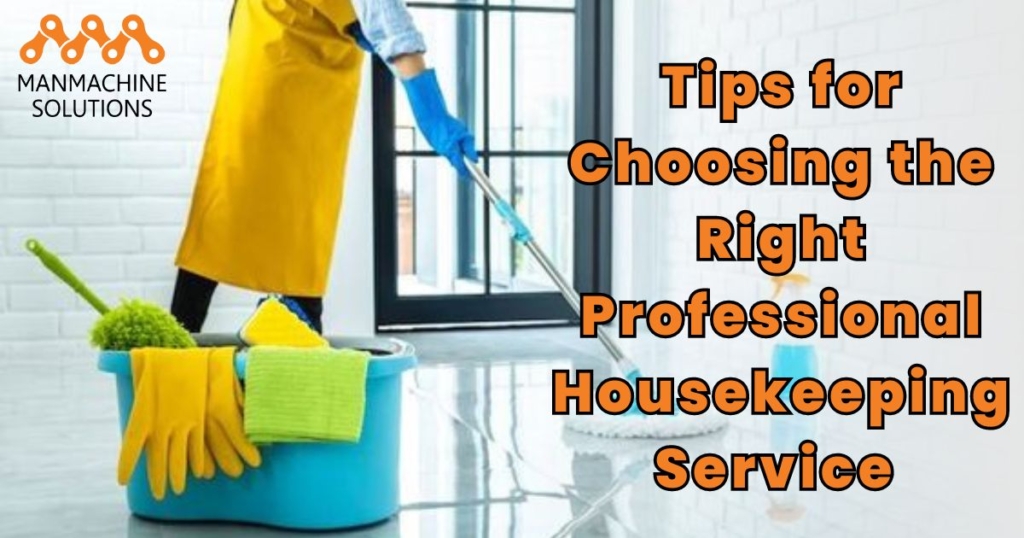 Tips for Choosing the Right Professional Housekeeping Service ...