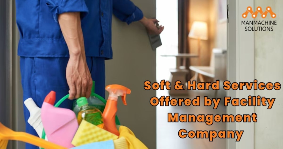 Soft & Hard Services offered by Facility Management Company ...